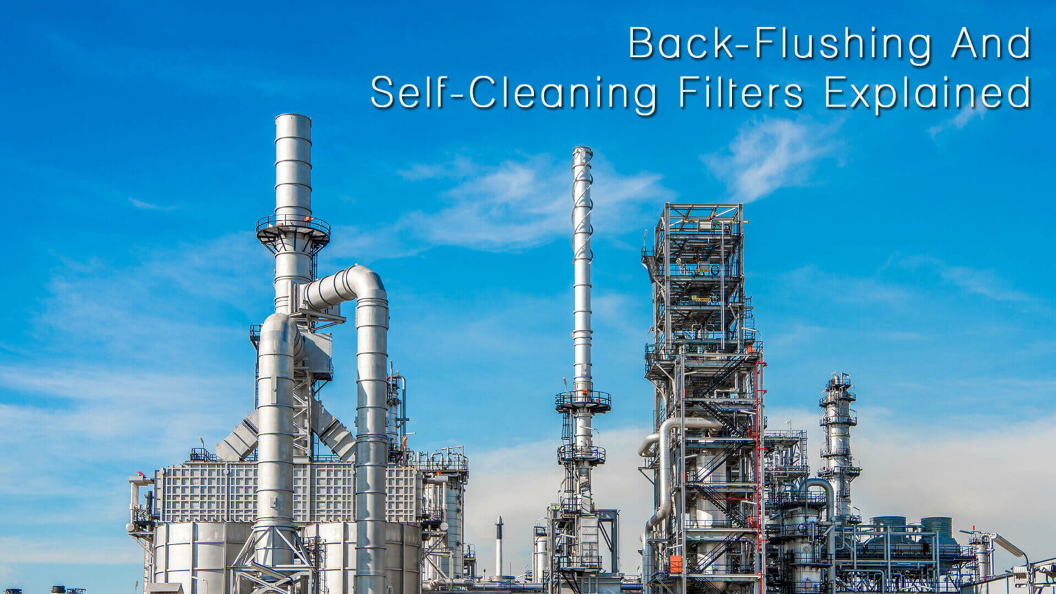 Back-Flushing And Self-Cleaning Filters Explained | Filter Concept